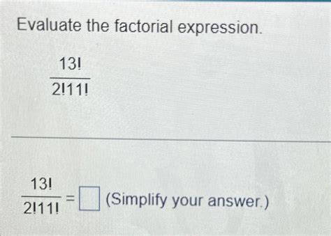 Solved Evaluate The Factorial