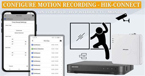 How To Configure Motion Detection Or Continuous Recording On Your Hikvision Dvr Hvr Using The
