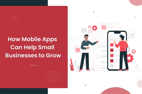 Know How Mobile Apps Help Your Business To Grow