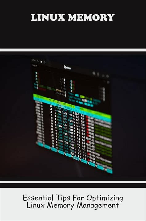 Linux Memory Essential Tips For Optimizing Linux Memory