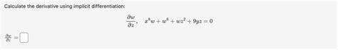 Solved Calculate The Derivative Using Implicit