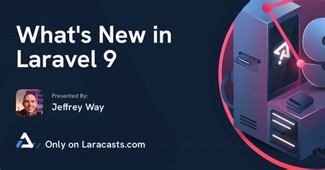 Laracasts Whats New In Laravel 9