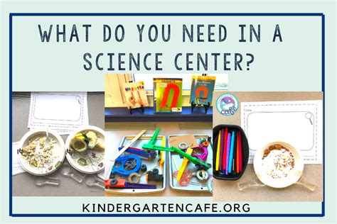How To Set Up A Kindergarten Science Center Kindergarten Cafe