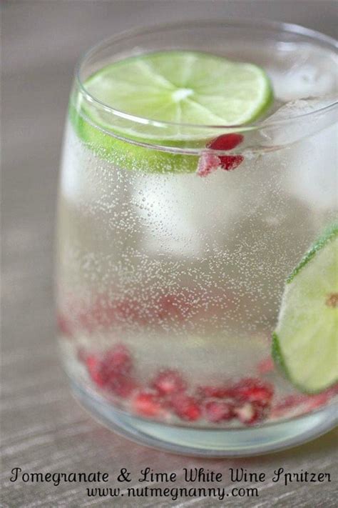 Pomegranate Lime White Wine Spritzer Nutmeg Nanny