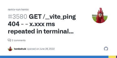 Get Viteping 404 Xxxx Ms Repeated In Terminal Console · Issue 3580 · Remix Runremix