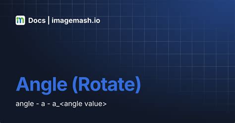 Angle Rotate Docs Imagemash Io