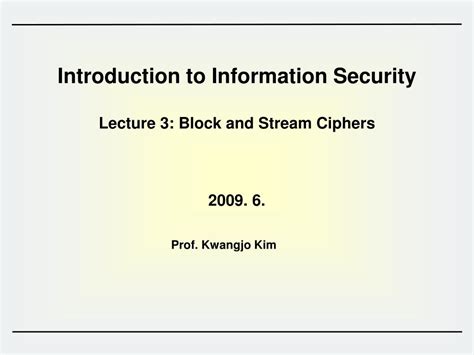 Ppt Introduction To Information Security Lecture 3 Block And Stream