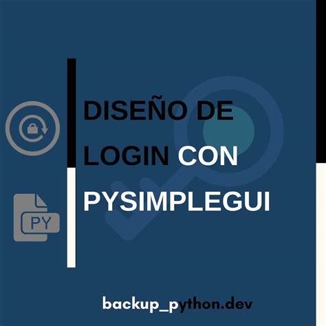 Diseño De Un Login Con Pysimplegui No Backuppythondev