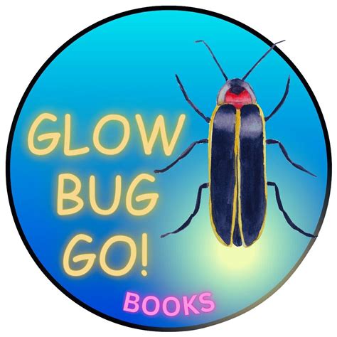 Glow Bug Go Books Books Biography Latest Update