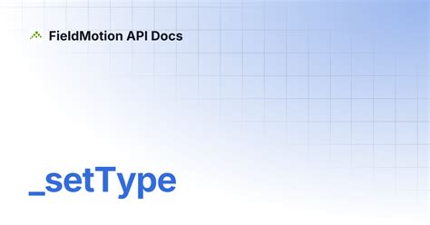 Settype Fieldmotion Api Docs