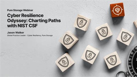 Cyber Resilience Odyssey Charting Paths With Nist Csf Pure Storage