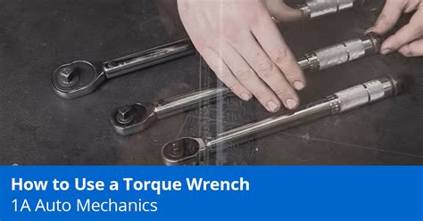 How To Use A Torque Wrench Expert Tips 1A Auto