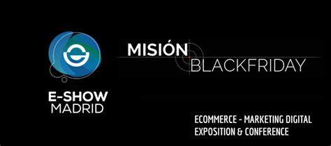Eshow 2019 Pone Su Mirada En El Black Friday Martech Forum