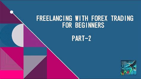 Freelancing With Forex Trading Beginners Course Part 2 In Bangla Youtube