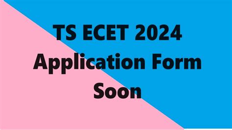 Ts Ecet 2024 Application Form To Be Released Soon Exam On May 6 2024