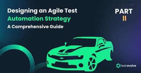 Designing An Agile Test Automation Strategy In 2023 Part 2