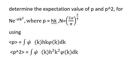 Solved Ne Ak Determine The Expectation Value Of P And P 2