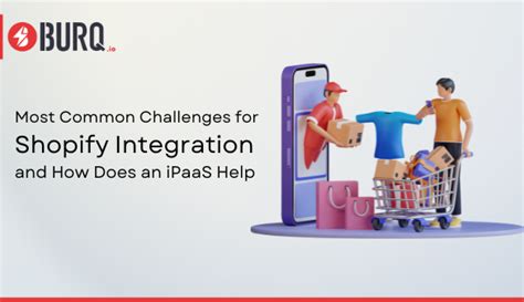 master ipaas to overcome shopify integration challenges