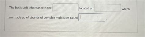 Solved The Basic Unit Inheritance Is Thelocated Onwhichare