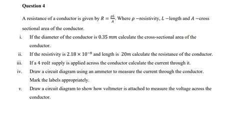 Solved Question A Resistance Of A Conductor Is Given By R Chegg Com