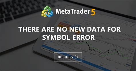 There Are No New Data For Symbol Error Symbols Mql4 And Metatrader 4 Mql4 Programming Forum