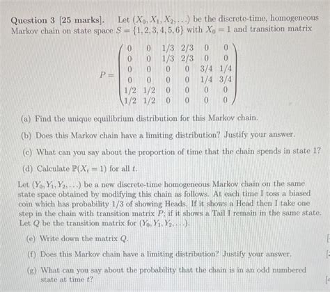 Solved Question 3 [25 Marks] Let X0 X1 X2 … Be The