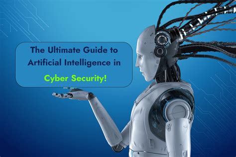 Role Of Ai In Cyber Security Everything You Need To Know