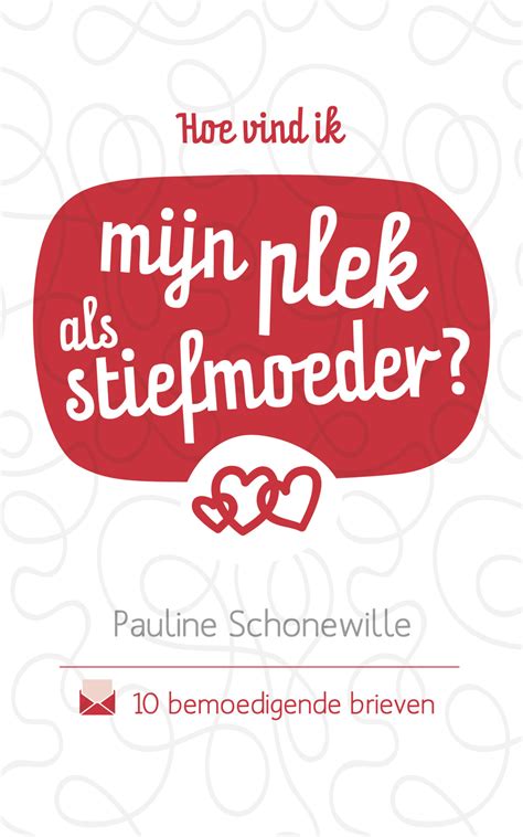 Hoe Vind Ik Mijn Plek Als Stiefmoeder Boek Van Pauline Schonewille Christelijke Boekensite