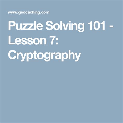 Puzzle Solving 101 Lesson 7 Cryptography Cryptography Puzzle Solving Lesson Puzzle Solving 101 Lesson 7 Cryptography Cryptography Puzzle Solving Lesson