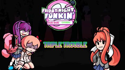 Triple Trouble Fnf Doki Doki Cover Youtube