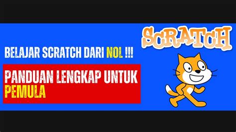 Belajar Scratch Dari Nol Panduan Lengkap Untuk Pemula Youtube