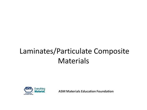 Ppt Laminatesparticulate Composite Materials Powerpoint Presentation Id9131149