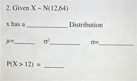 solved 1 given z∼n 0 1 z has a distribution μ σ2—σ