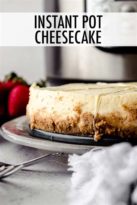 Easy Pressure Cooker Cheesecake Instant Pot Recipe Fresh April Flours