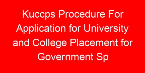 Kuccps Procedure For Application For University And College Placement For Government Sp