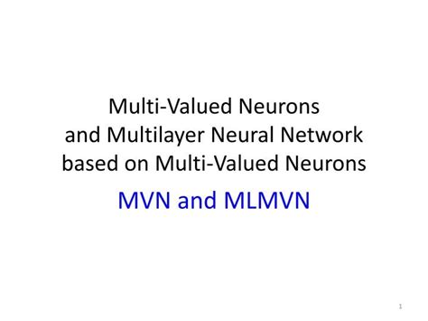 Ppt Multi Valued Neurons And Multilayer Neural Network Based On Multi Valued Neurons