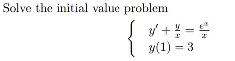 Solved Solve The Initial Value Problem Y Xy Xexy Chegg Com