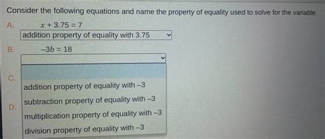 Solved Consider The Following Equations And Name The Property Of Equality Used To Solve For The