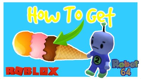 Roblox Robot 64how To Get All 8 Ice Creams In Level 1pikachu Clan