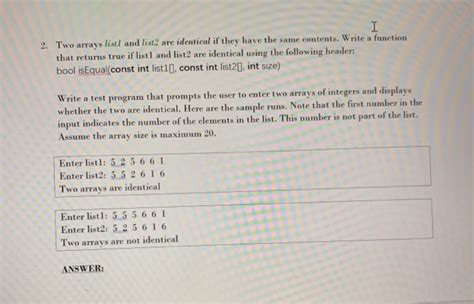 Solved I 2 Two Arrays List And List2 Are Identical If They