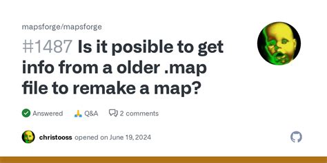 Is It Posible To Get Info From A Older Map File To Remake A Map Mapsforge Mapsforge