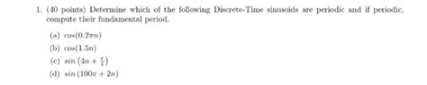Solved Determine Which Of The Following Discrete Time