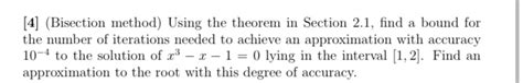 Solved 4 Bisection Method Using The Theorem In Section