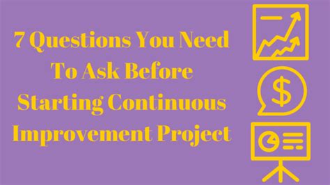 What You Need To Ask Before Starting Continuous Improvement Project
