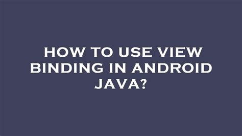 How To Use View Binding In Android Java Youtube