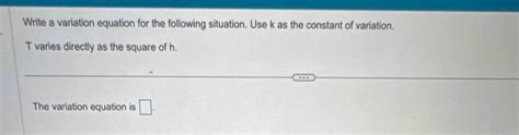 Solved Write A Variation Equation For The Following