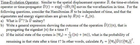 Solved Time Evolution Operator Similar To The Spatial