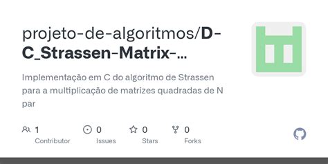 Github Projeto De Algoritmosd Cstrassen Matrix Multiplication Implementação Em C Do