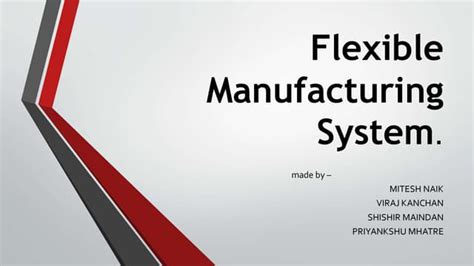 Flexible Manufacturing System Ppt Pptx