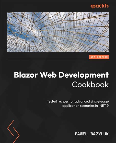 Blazor Web Development Cookbook Tested Recipes For Advanced Single Page Application Scenarios